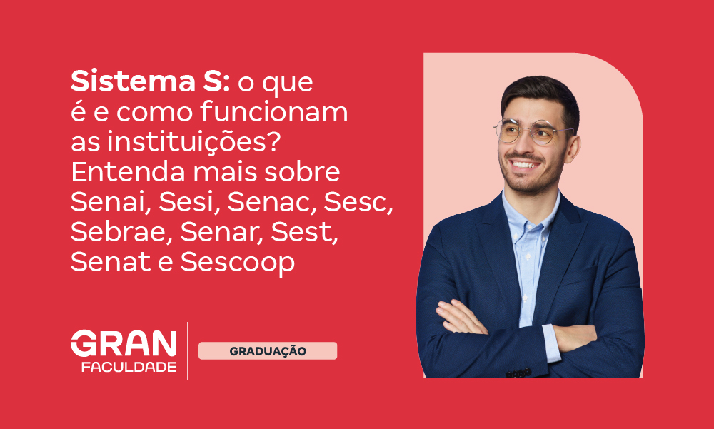 Sistema S: o que é, para que serve e quais as empresas?