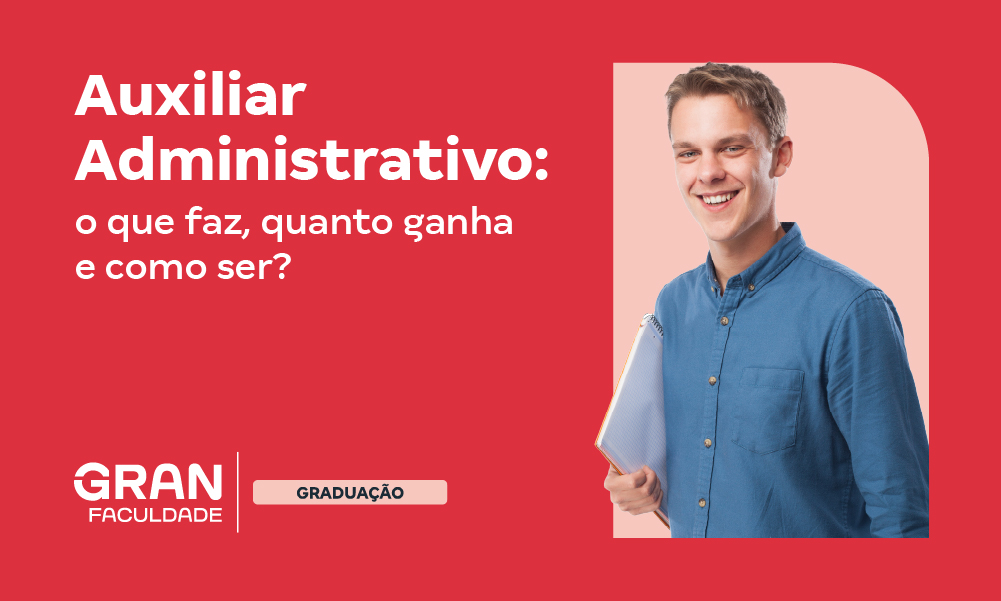 Auxiliar Administrativo: o que faz, quanto ganha e como ser?