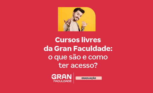 Cursos livres da Gran Faculdade: o que são e como ter acesso?