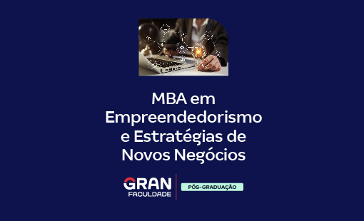 MBA em Empreendedorismo e Novos Negócios: conheça a pós!